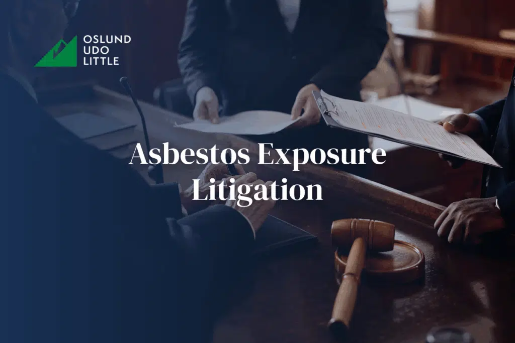Asbestos Litigation - Oslund Udo Little, PLLC